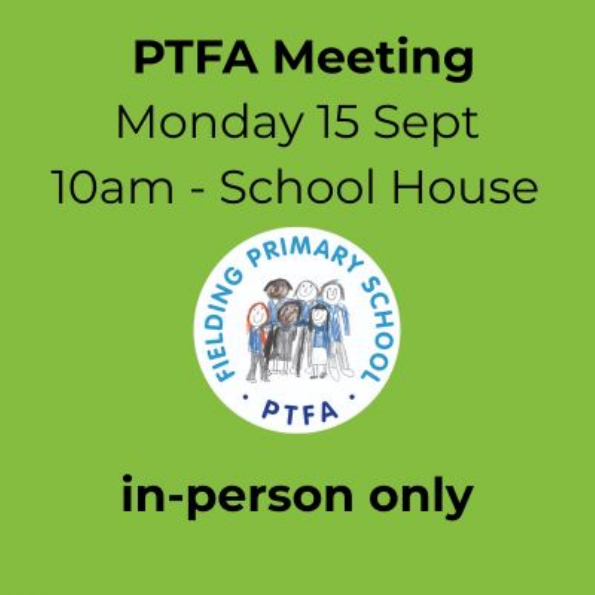 Fielding Primary School & Nursery - Next PTFA Meeting (Monday 15 Sept ...